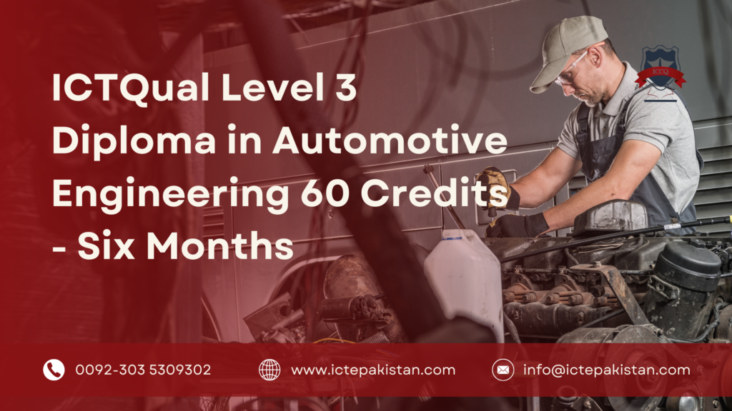 ICTQual Level 3 Diploma in Automotive Engineering 60 Credits - Six Months