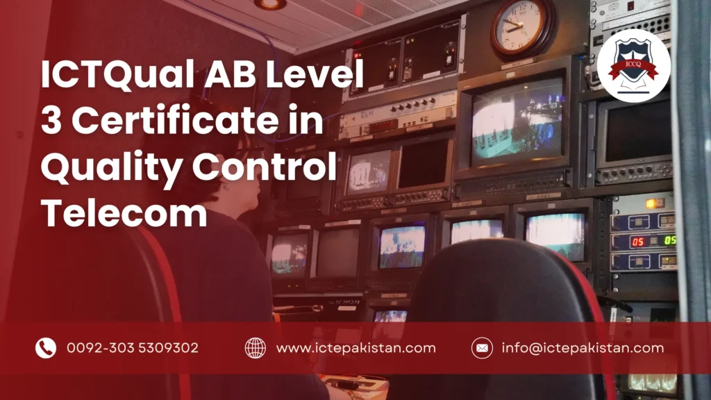 ICTQual AB Level 3 Certificate in Quality Control Telecom